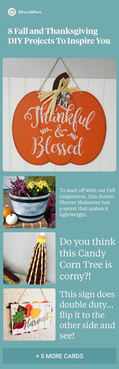 8 Fall and Thanksgiving DIY Project Ideas – B4 and Afters