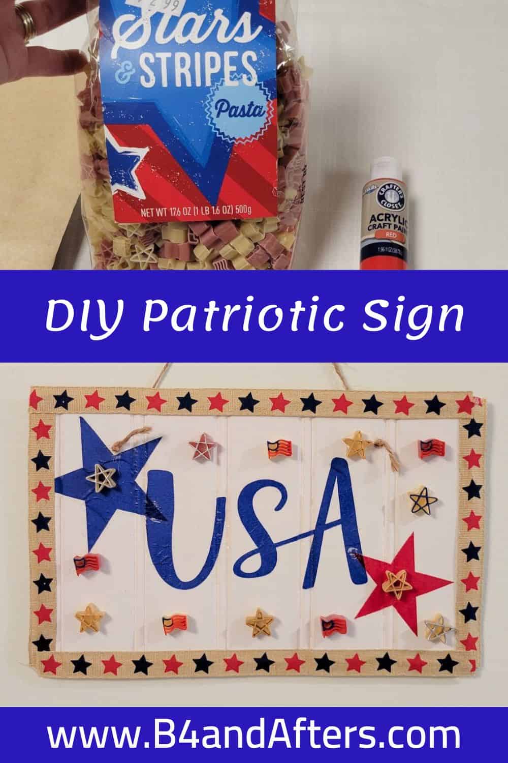 Wait Till You See This Idea for an Easy DIY Patriotic Sign – B4 and Afters