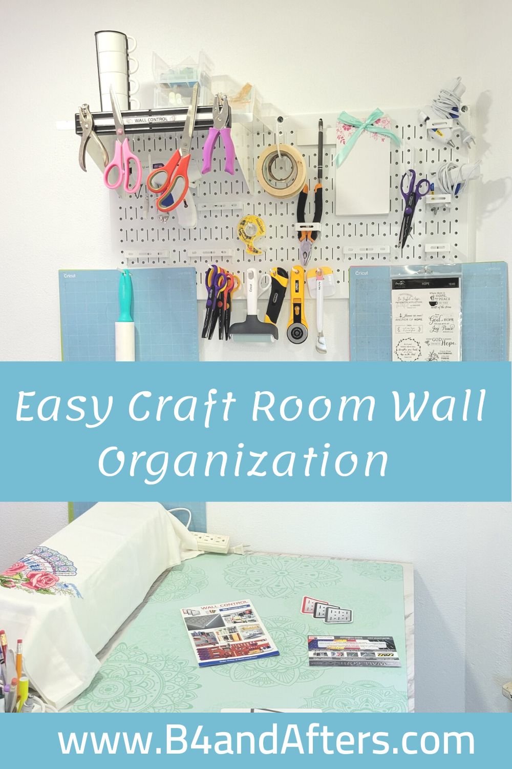 How to Accomplish Craft Room Wall Organization Quickly – B4 and Afters