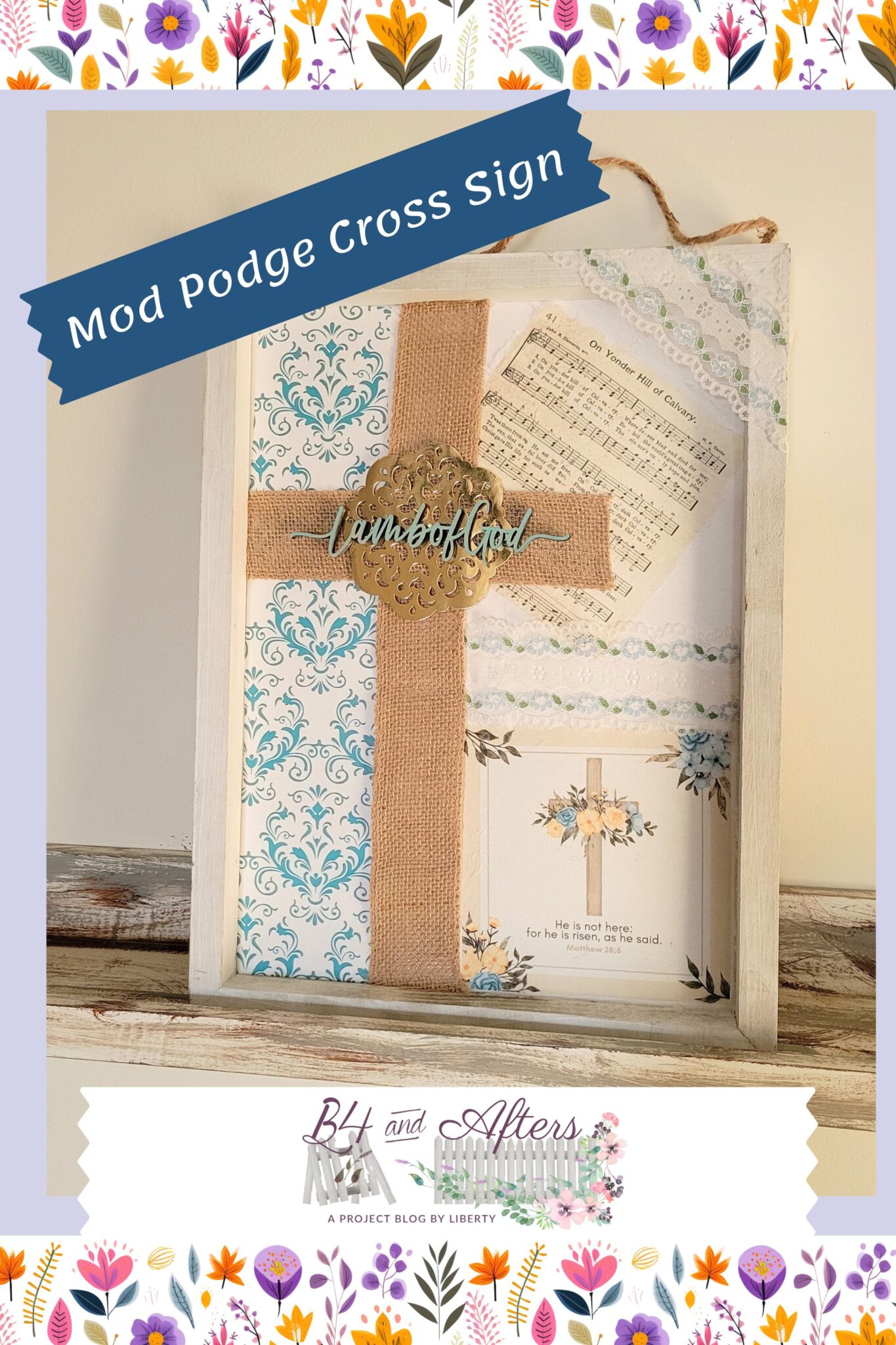 Easter Cross Mod Podge Sign – B4 and Afters